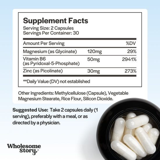 Magnesium Glycinate + Vitamin B6 + Zinc Picolinate – Wholesome Story